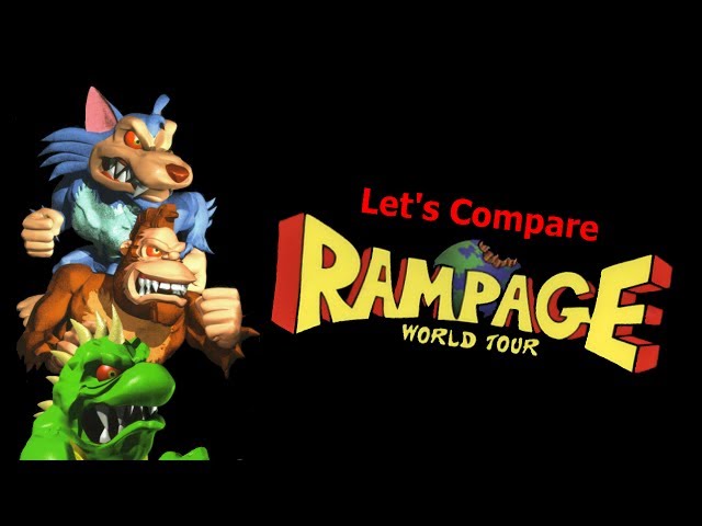 Let's Compare ( Rampage World Tour ) | Retrounlim