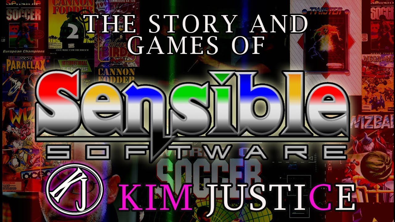 THE STORY AND GAMES OF SENSIBLE SOFTWARE | Kim Justice | Retrounlim