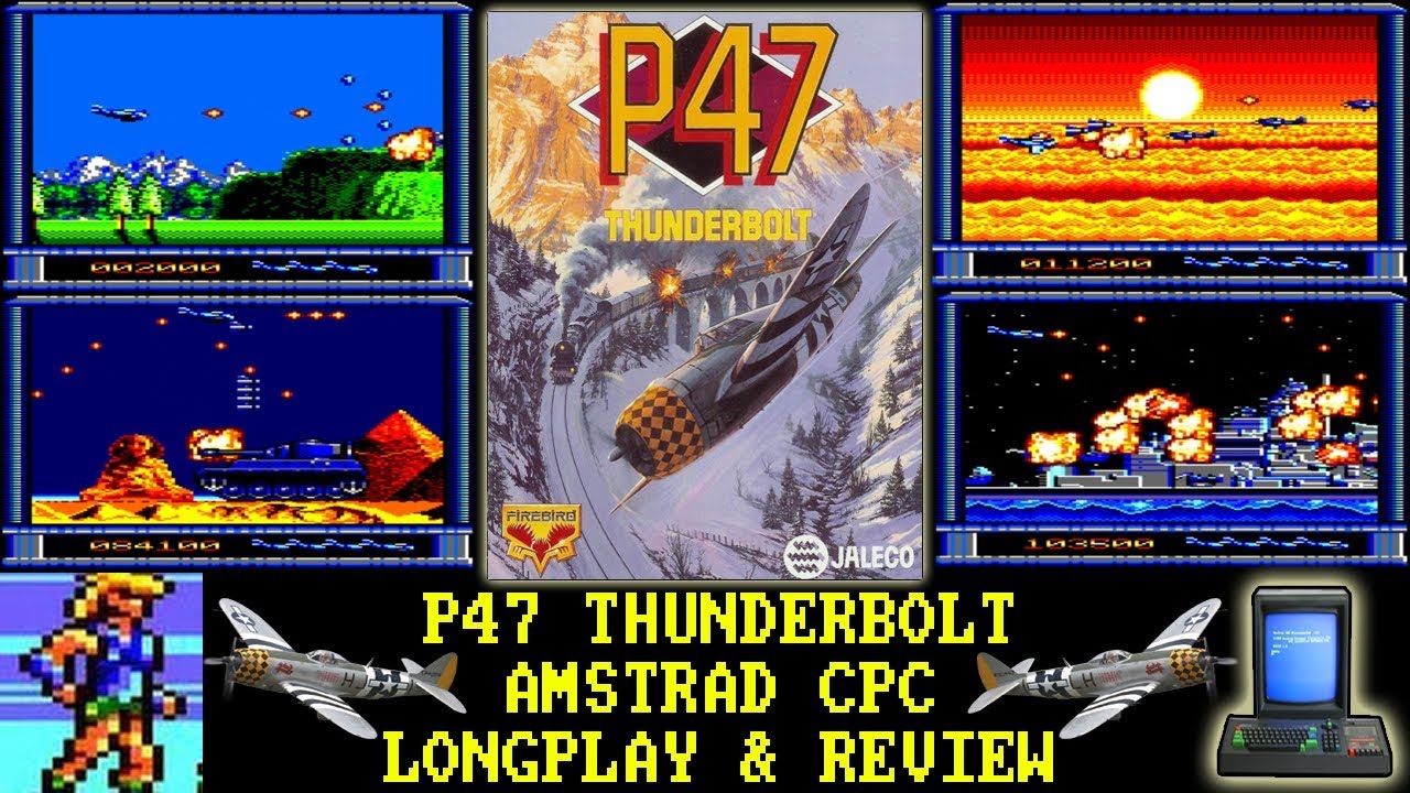 [AMSTRAD CPC] P47 Thunderbolt - Longplay & Review | Retrounlim