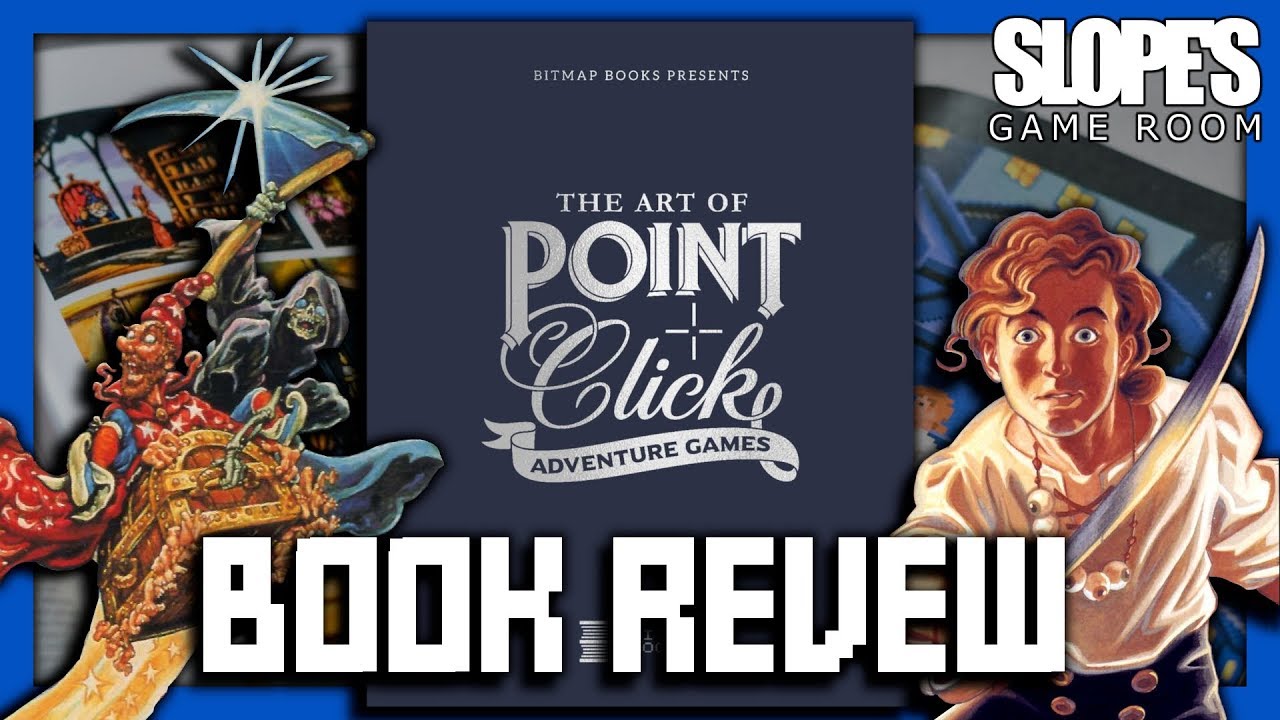 The Art of Point & Click Adventure Games: BOOK REVIEW - SGR | Retrounlim