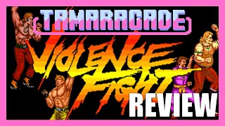 Violence Fight (Arcade) Review - Tamaracade | Retrounlim