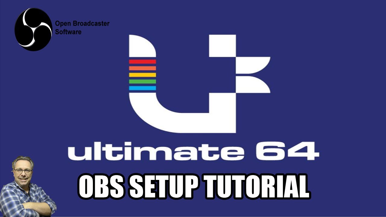 OBS Setup Tutorial for U64 Streamer | Retrounlim