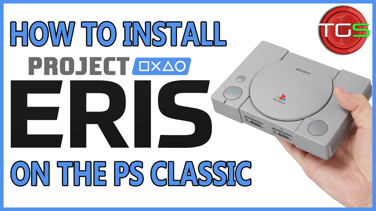 How to hack your PS Classic using Project Eris | Fresh Install 0.9.5 ...