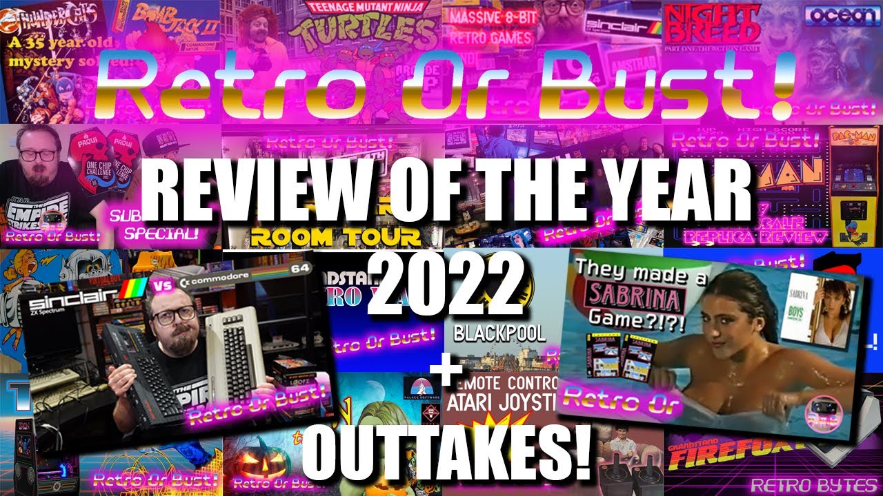 Review Of The Year 2022 Plus Outtakes! | Retro Or Bust! | Retrounlim
