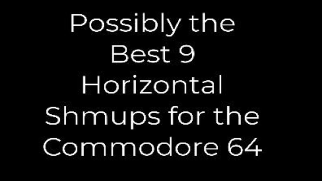 Possibly the Best 9 Horizontal Shmups for the Commodore 64. | Retrounlim