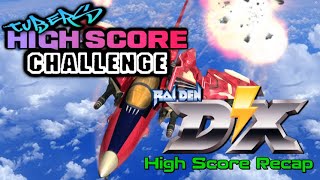 Tubers High Score Challenge Recap - Raiden DX [Arcade] | Retrounlim