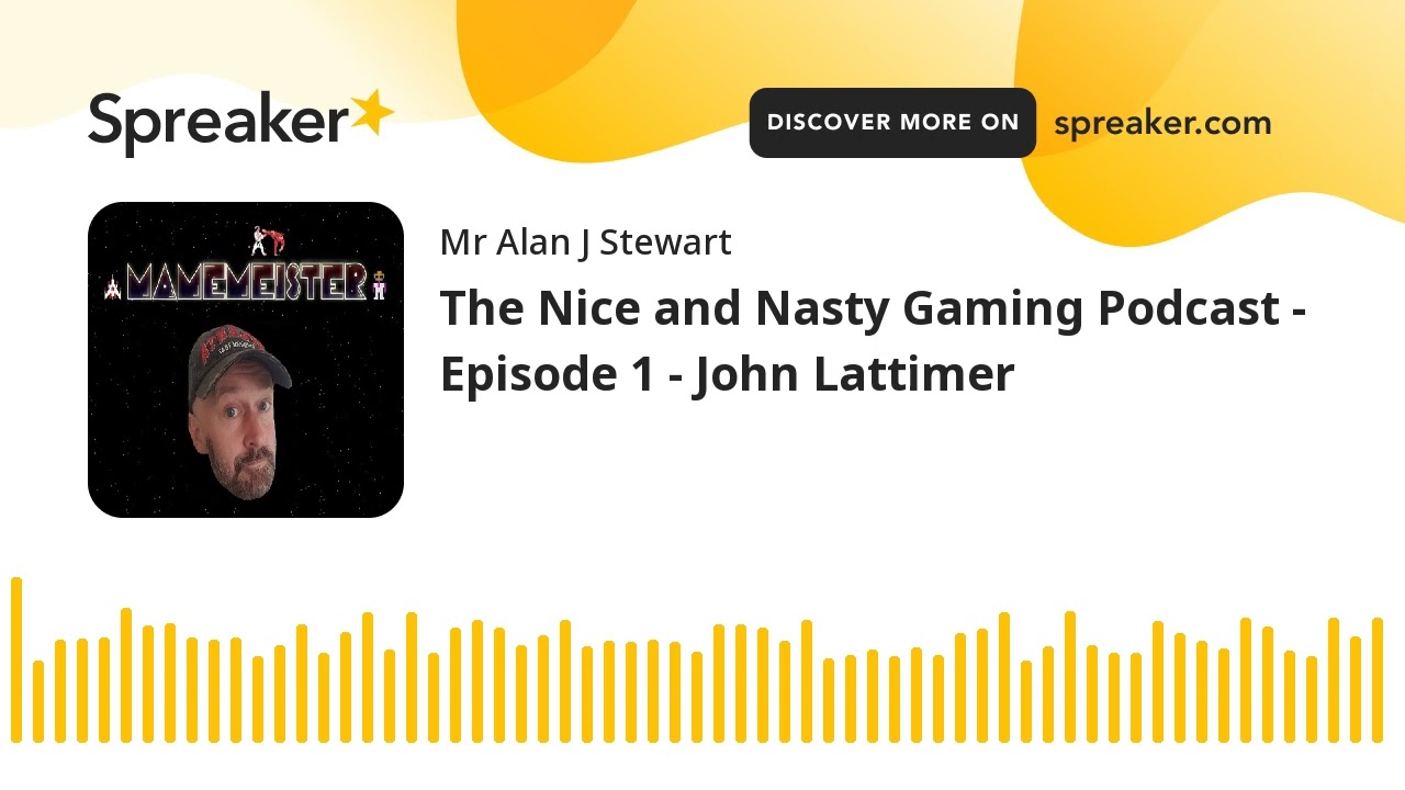 The Nice and Nasty Gaming Podcast - Episode 1 - John Lattimer | Retrounlim