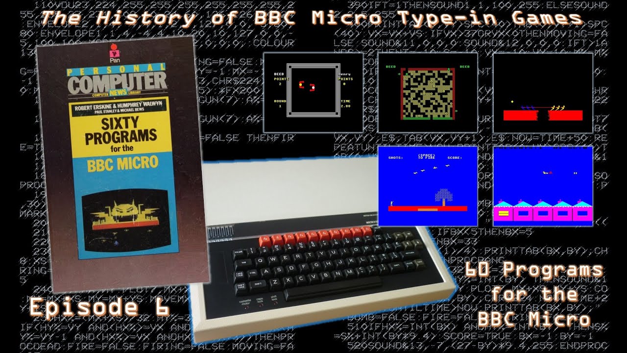 The History of BBC Micro Type-in Games - Episode 6: Sixty Programs for ...
