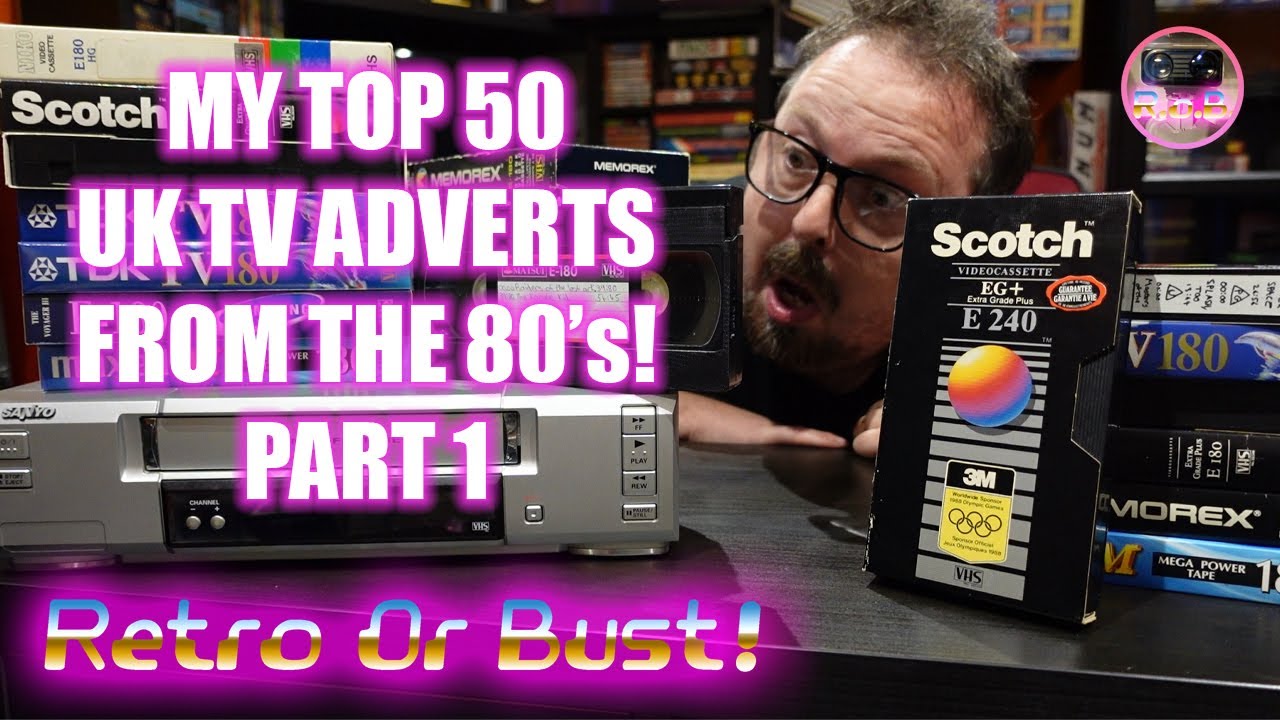 My Top 50 UK TV Commercials From The 80's! Part 1 (50-41) | Retro Or ...