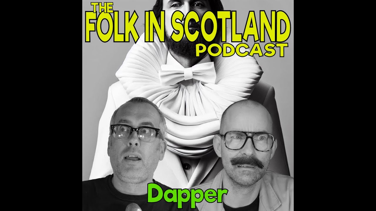 Folk in Scotland - Dapper | Retrounlim