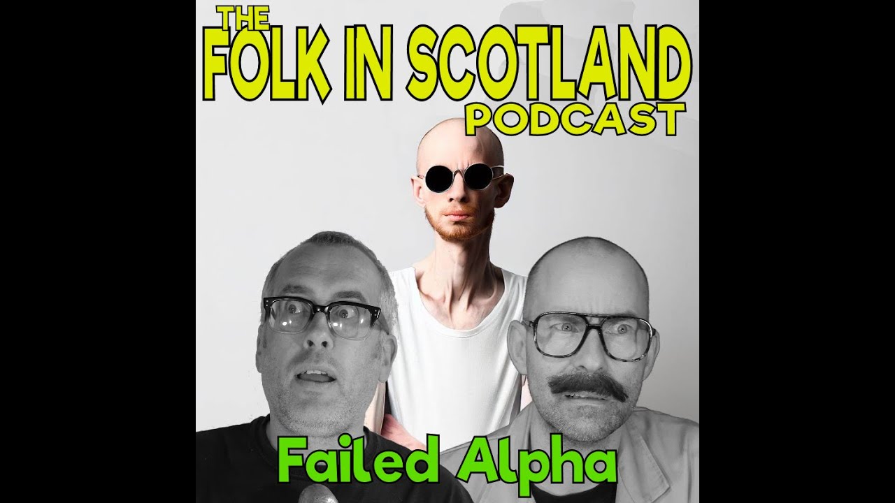 Folk in Scotland - Failed Alpha | Retrounlim