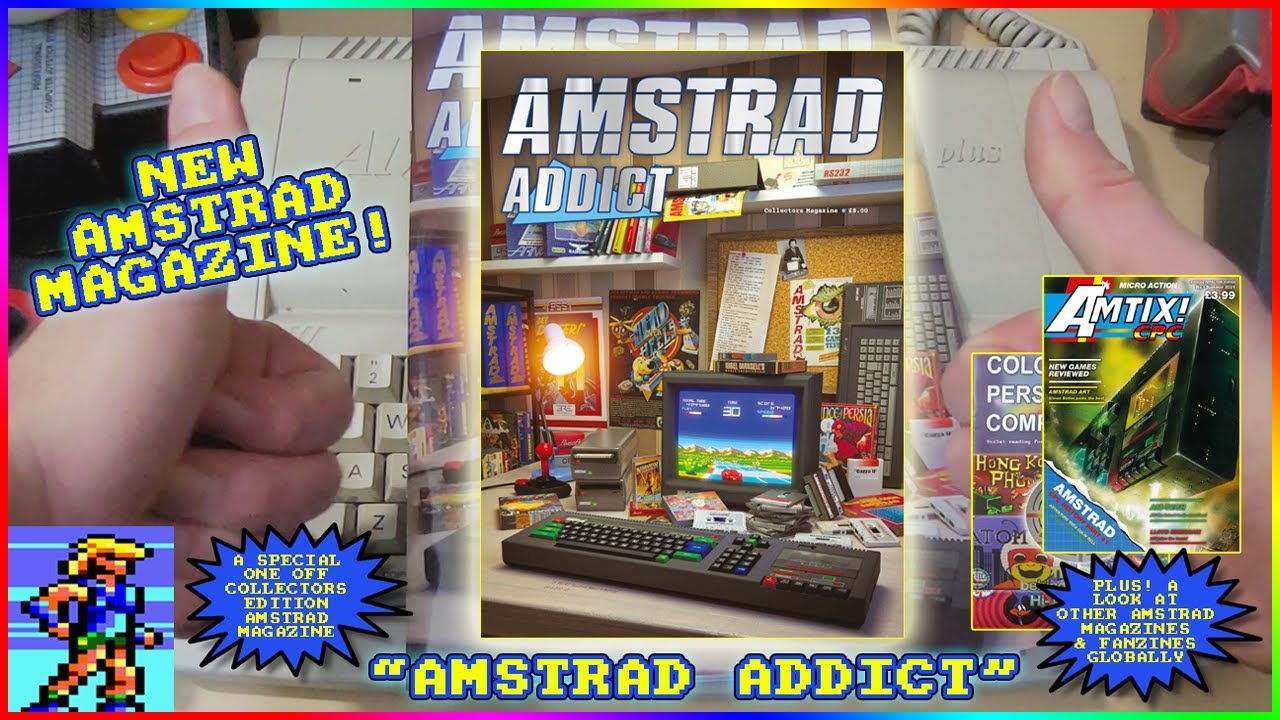 🕹️ "AMSTRAD ADDICT" - New Magazine Is Here! 🤩 Plus Other Amstrad ...
