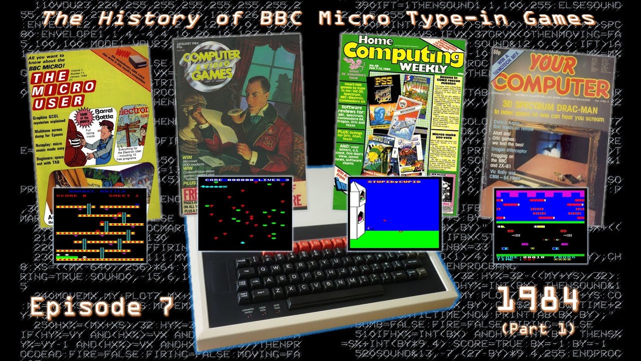 The History of BBC Micro Type-in Games - Episode 7: 1984 (Part 1 ...