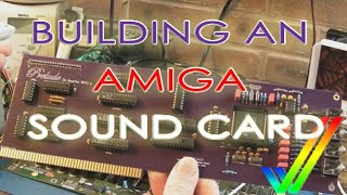 Building an Amiga Sound Card - Part 1 | Retrounlim