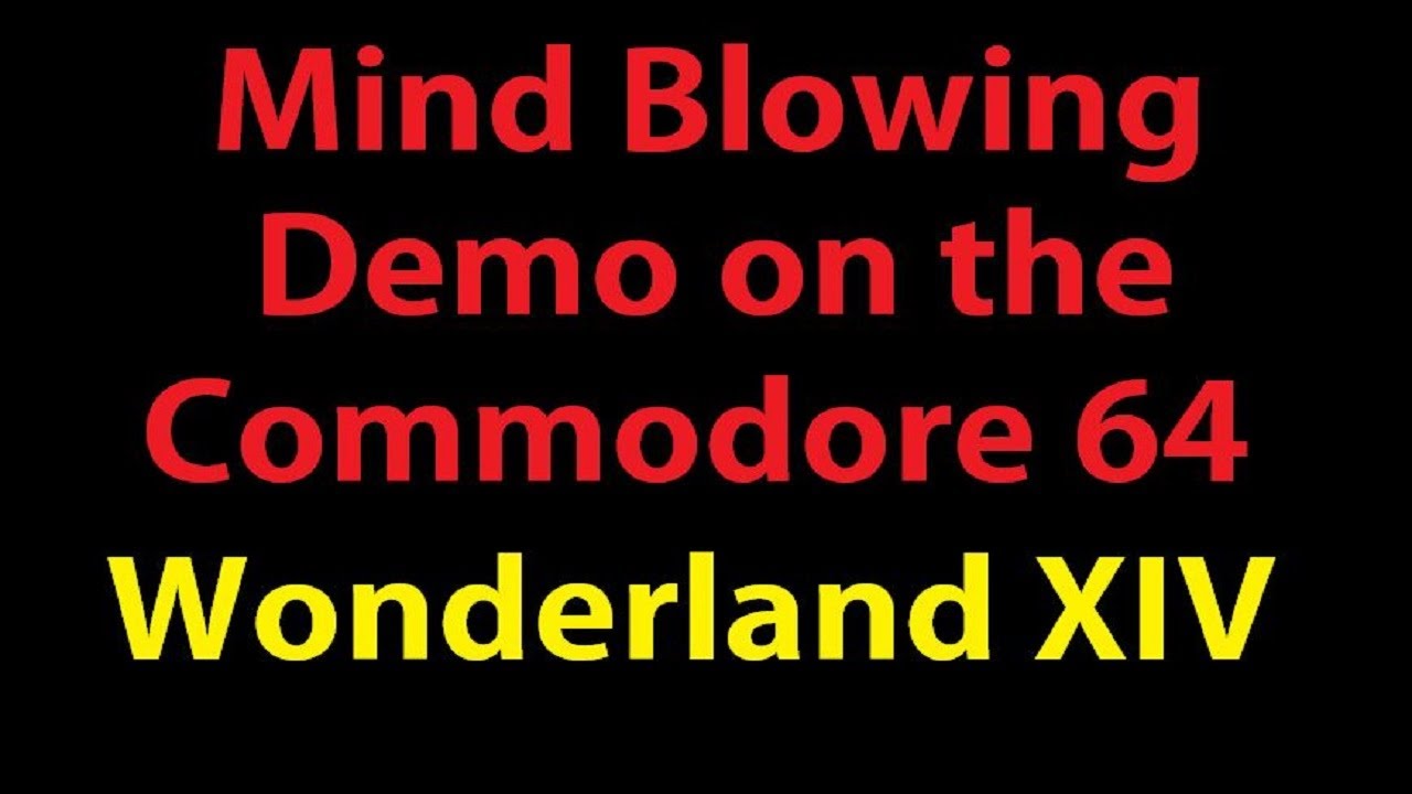 Mind Blowing Demo on the Commodore 64 - Wonderland XIV | Retrounlim