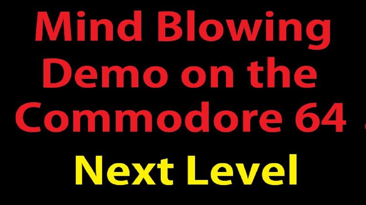 Mind Blowing Demo on the Commodore 64 - Next Level | Retrounlim