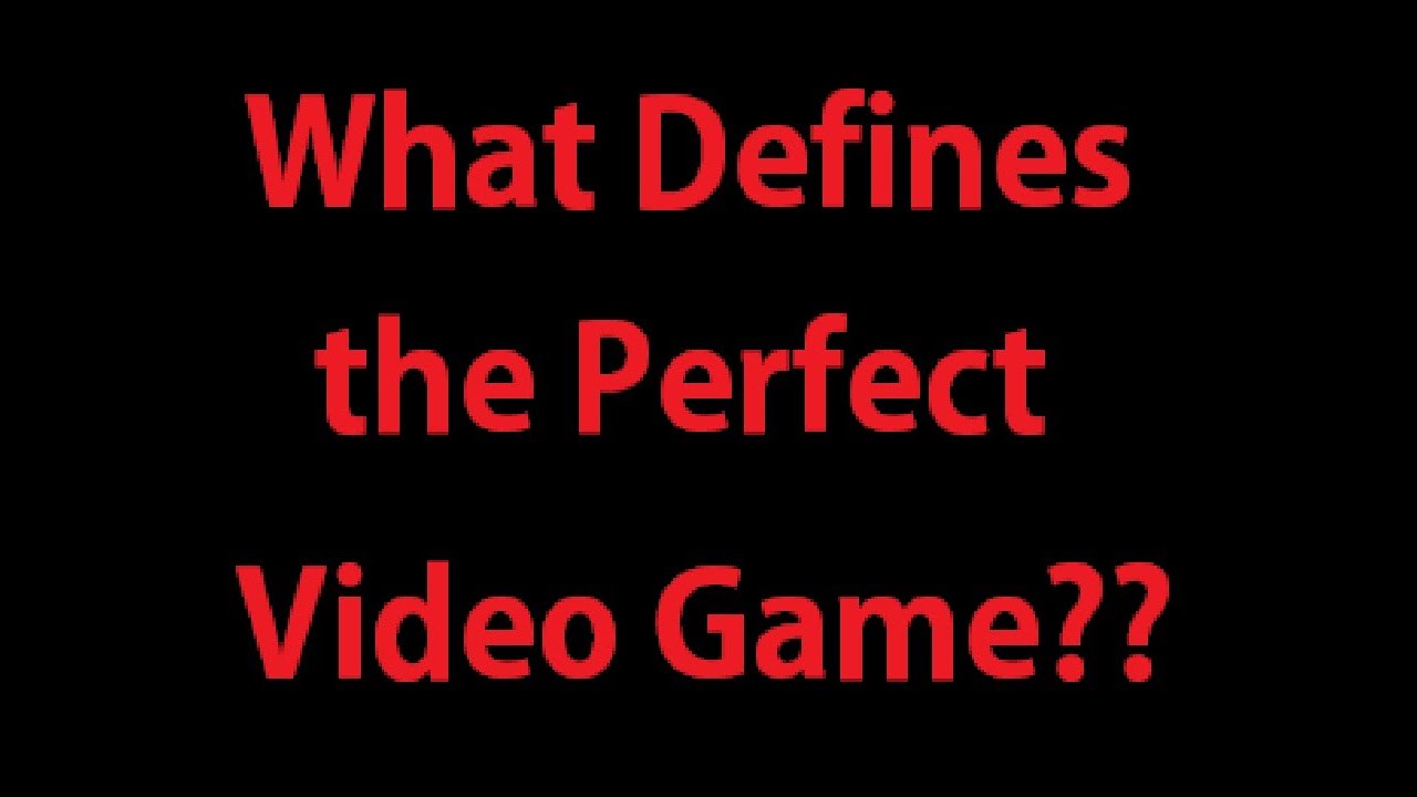 What Defines the Perfect Video Game?? | Retrounlim