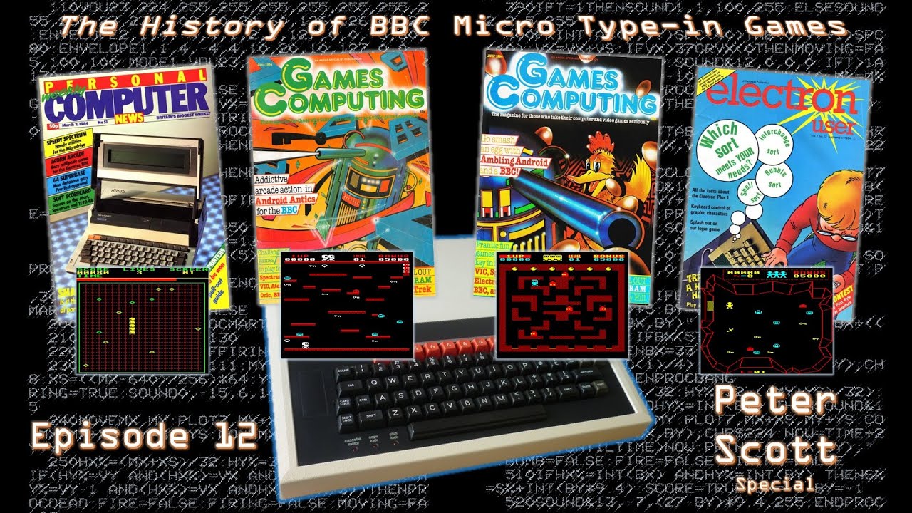 The History of BBC Micro Type-in Games - Episode 12: Peter Scott Special | Retrounlim