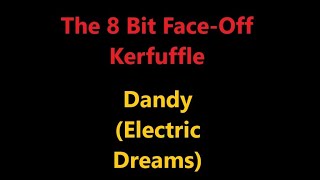 The 8-Bit Face-Off Kerfuffle - Dandy (Electric Dreams) | Retrounlim