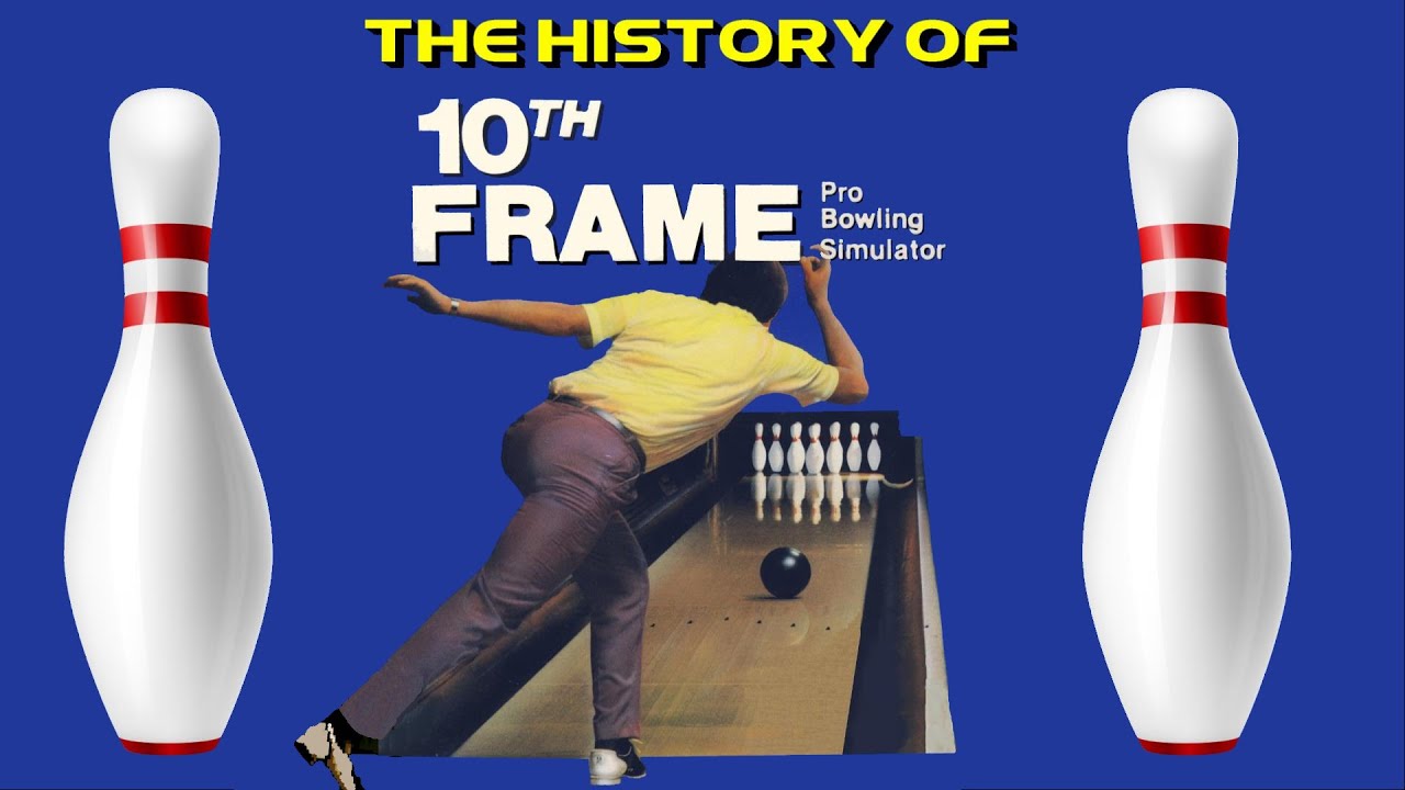 The History of 10th Frame Pro Bowling Simulator - Videogame Documentary ...