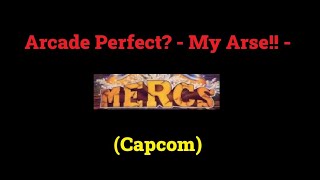 Arcade Perfect? - My Arse!! - Mercs (Capcom) | Retrounlim